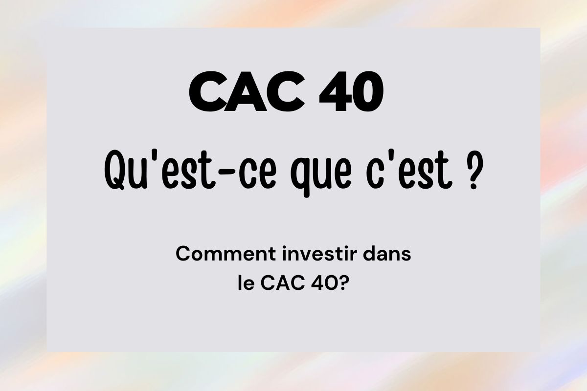 Le CAC 40 : Qu'est-ce que c'est ? - Milliflora