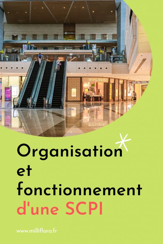 Organisation et fonctionnement d'une SCPI - Milliflora